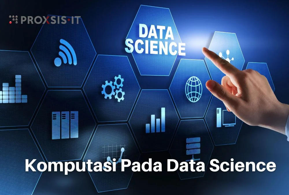 Komputasi Pada Data Science - IT Proxsis Group