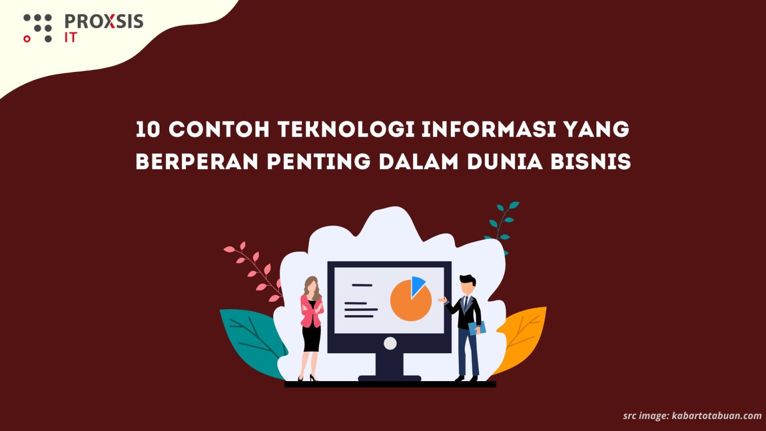 10 Contoh Teknologi Informasi yang Berperan Penting dalam Dunia Bisnis ...