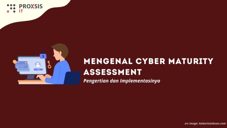 Mengenal Cyber Maturity Assessment: Pengertian dan Implementasinya - IT ...