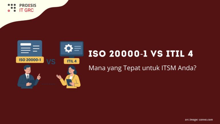 ISO 20000-1 vs ITIL 4: Mana yang Tepat untuk ITSM Anda? - IT Proxsis Group